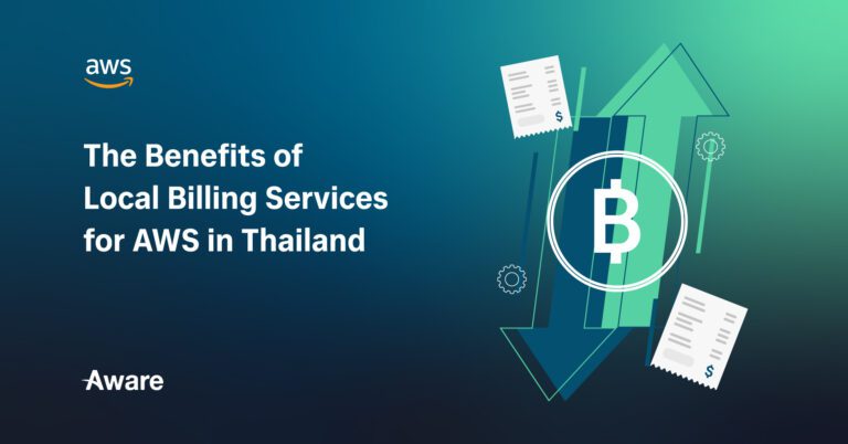 The Benefits of Local Billing Services for AWS in Thailand - Aware Corporation Limited